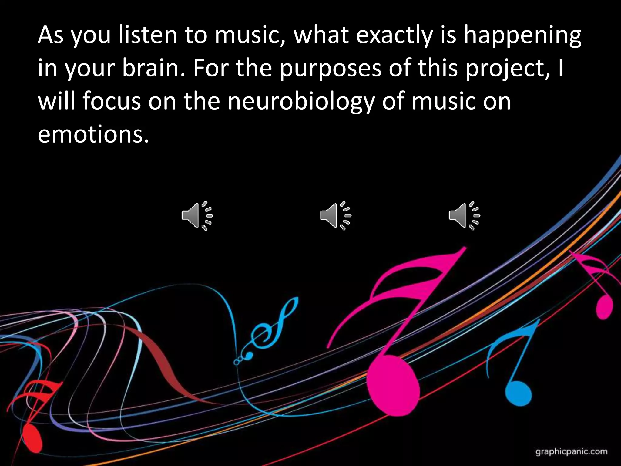 Neurobiology of music on emotion | PPTX