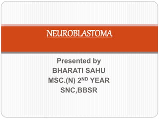 Neuroblastoma | PPTX