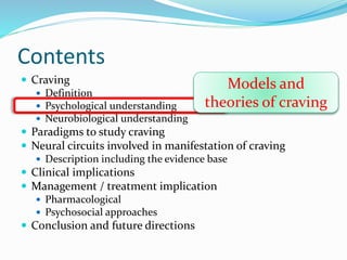 Neuro-circuitry of Craving and its Implications in management | PPTX