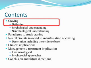 Neuro-circuitry of Craving and its Implications in management | PPTX