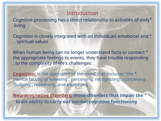 Neurocognitive disorders.disorders that impair the brain ability to ...