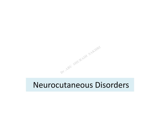 Neurocutaneous disorders | PPT
