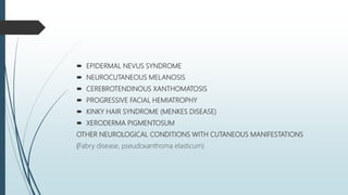 Neurocutaneous markers ..by dr shiv kumar saini | PPTX