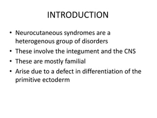 Neurocutaneous syndromes | PPTX