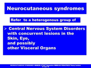 Neurocutaneous Markers and Congenital malformations - Dr. S. Srinivasan ...