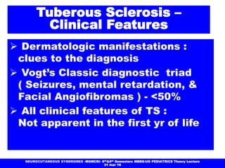 Neurocutaneous Markers and Congenital malformations - Dr. S. Srinivasan ...