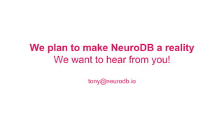 Neurodb Engr245 2021 Lessons Learned | PPTX | Cloud Computing | Internet
