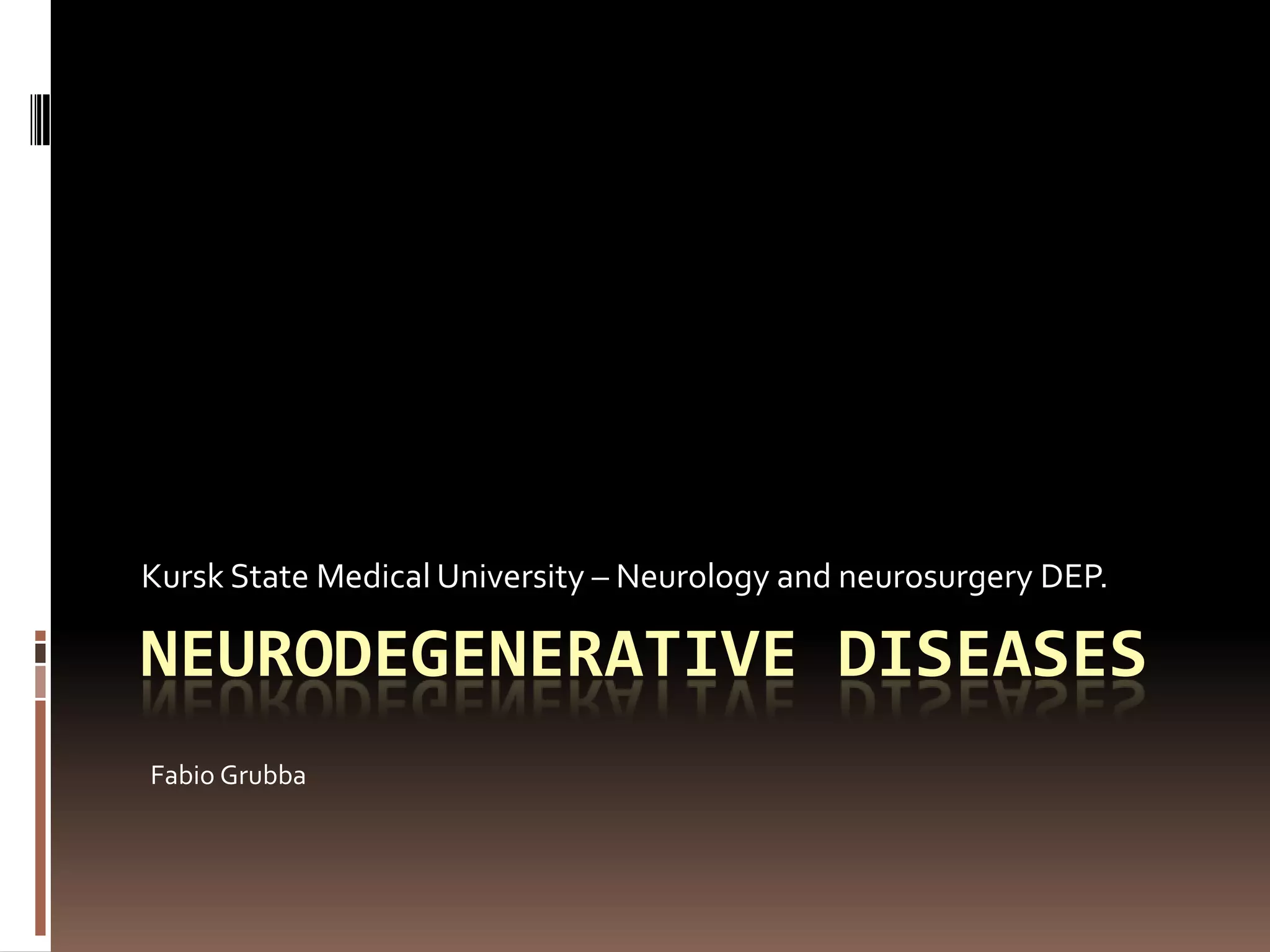 Neurodegenerative diseases | PPTX
