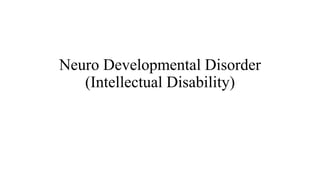 Neuro Developmental Disorder. 22pptx.pptx
