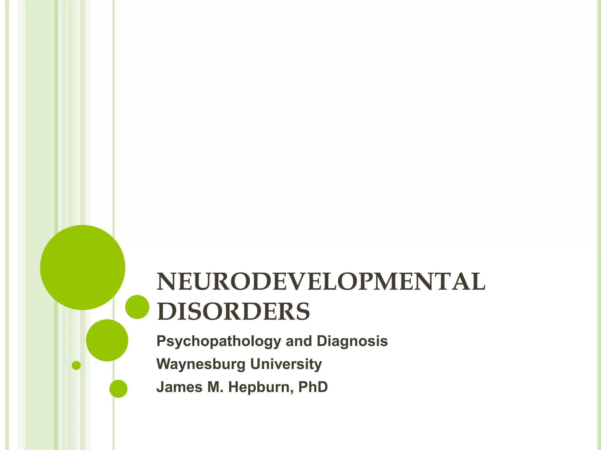 Neurodevelopmental disorders | PPTX