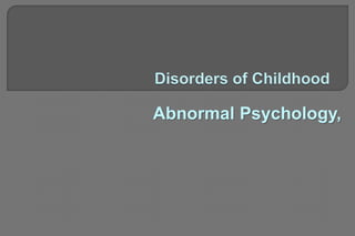 Neurodevelopmental disorders Abnormal Psychology.pptx