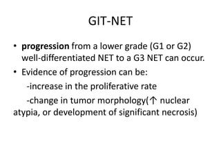 gastrointestinal Neuro endocrine tumors , GIT NET | PPTX