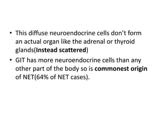 gastrointestinal Neuro endocrine tumors , GIT NET | PPTX