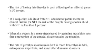 Neurofibromatosis.pptx