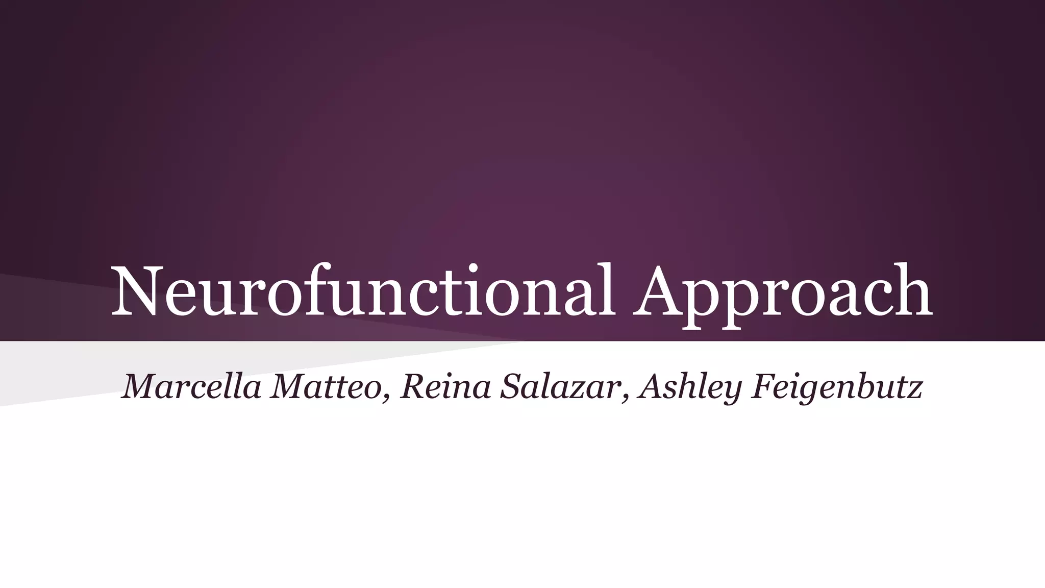 Neurofunctional Approach | PPTX