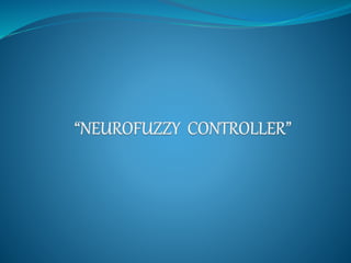 Neuro-Fuzzy Controller | PPTX