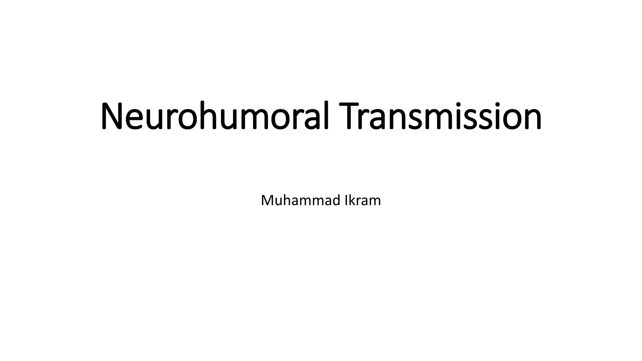 Neurohumoral Transmission.pptx | Brain and Nervous System Disorders ...