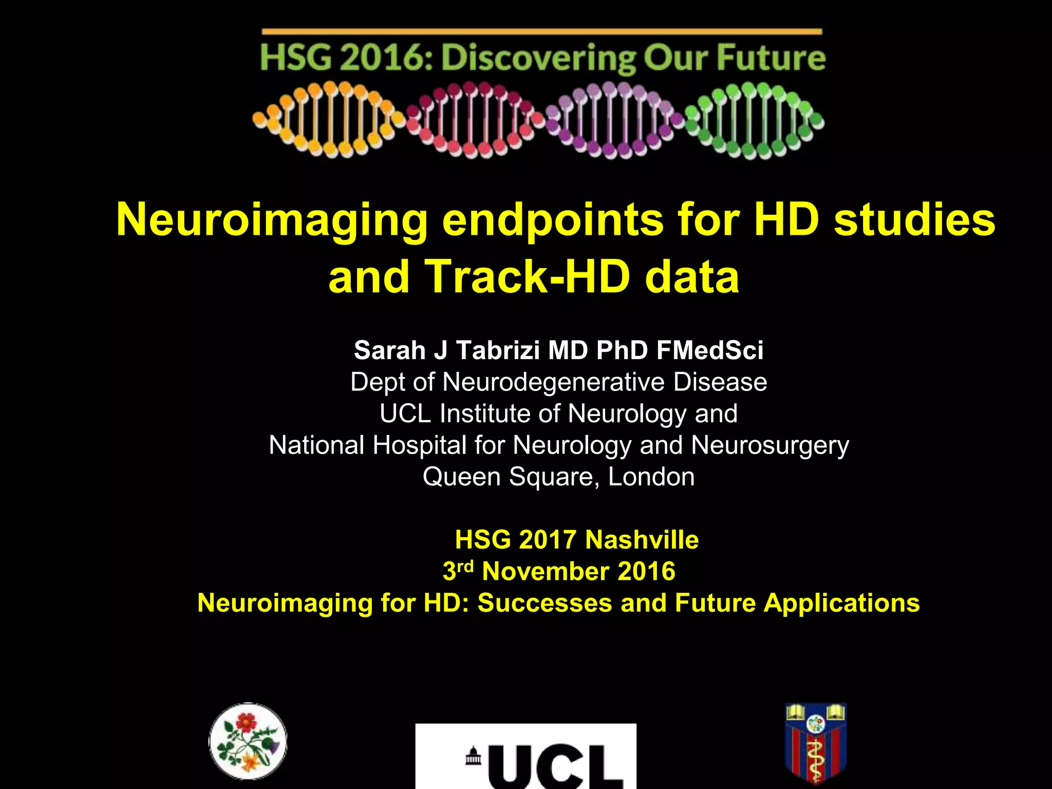Neuroimaging for HD: Successes and Future Applications