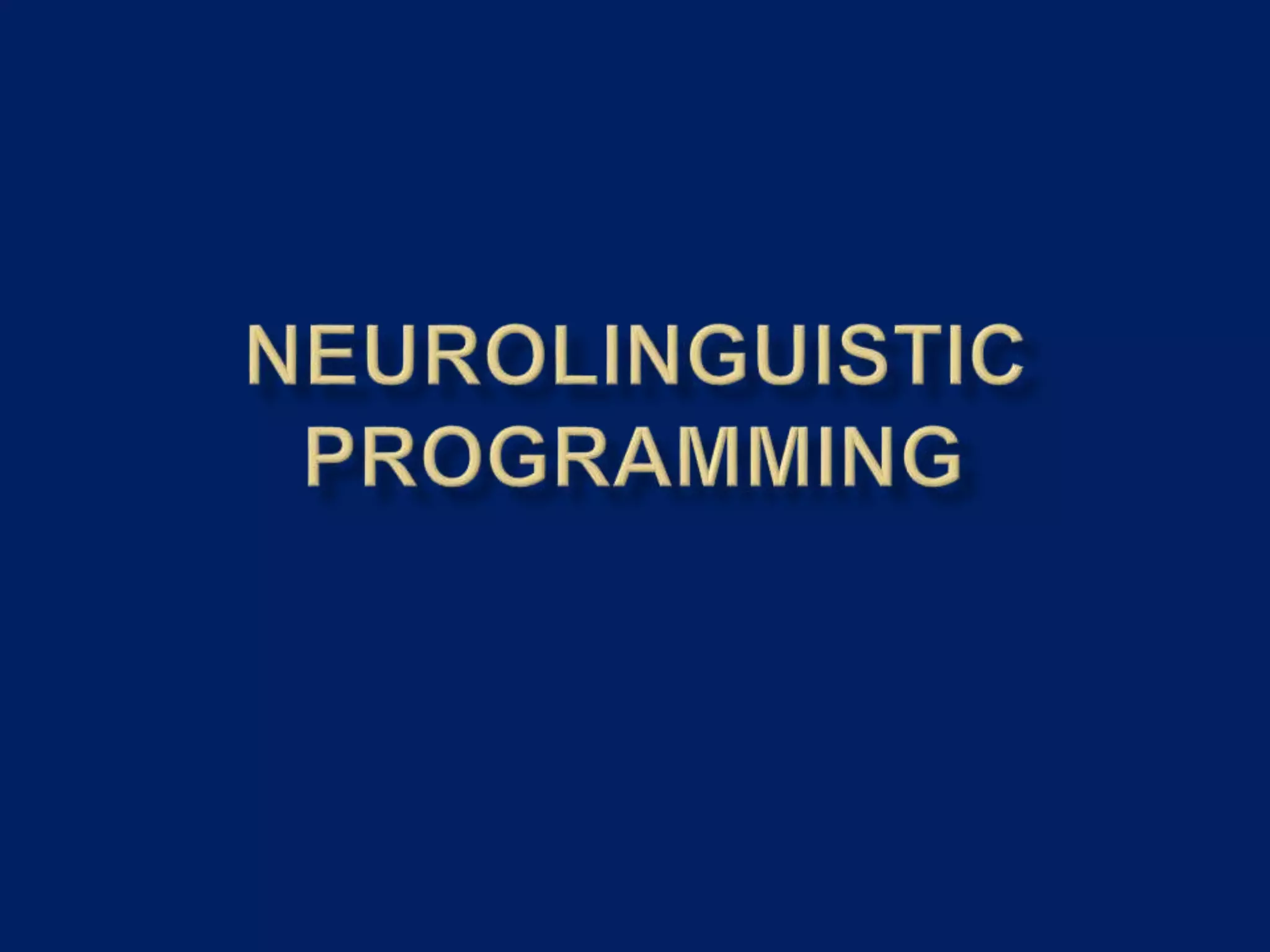 Neurolinguistic Programming | PPTX