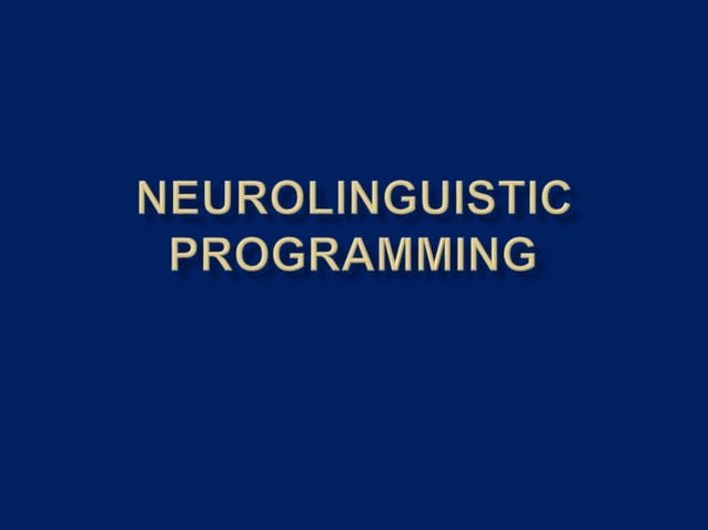 Neurolinguistic Programming | PPTX