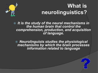 Neurolinguistics damaris escobar [autoguardado] | PPTX