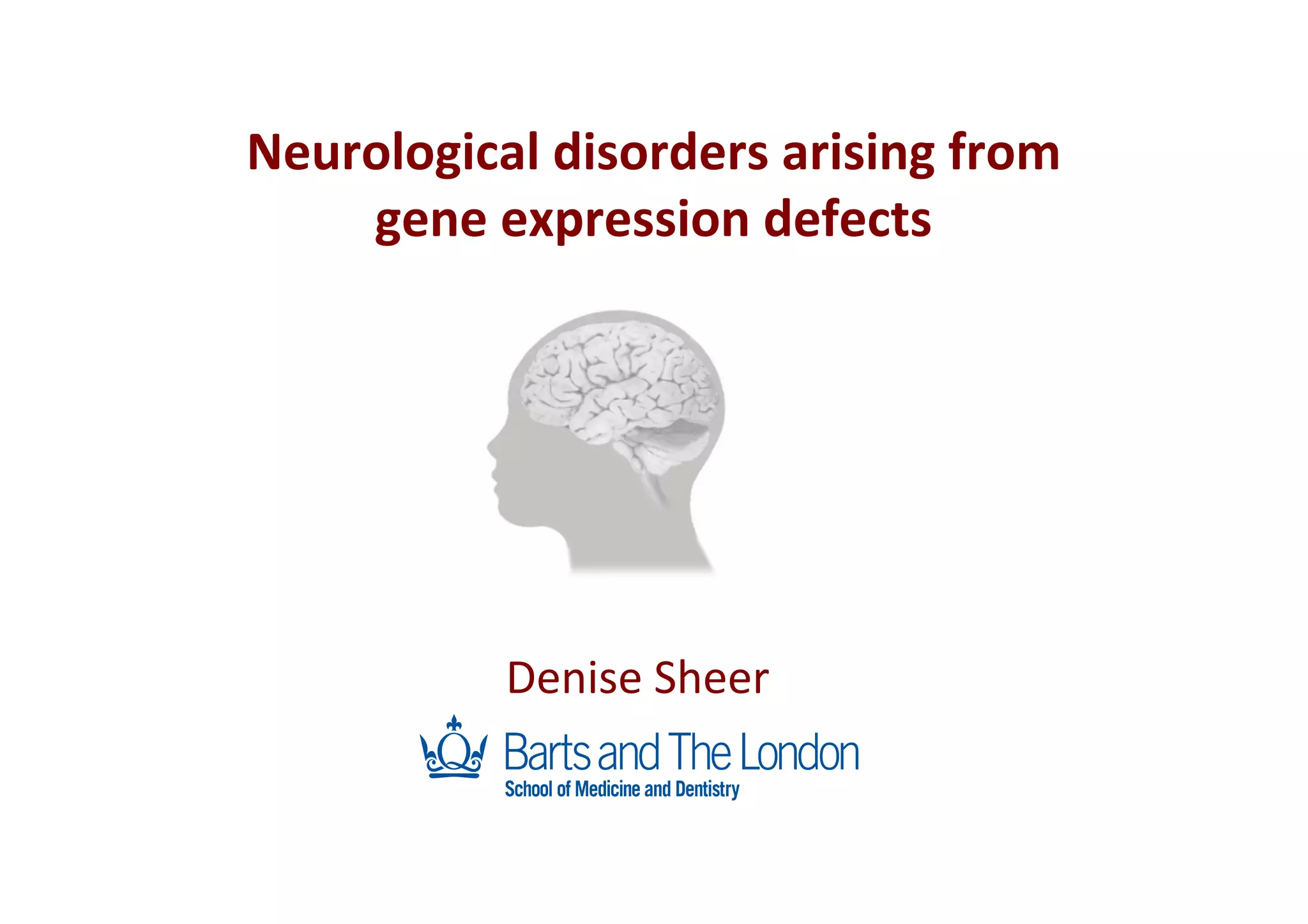 Neurological disorders arising from gene expression defects | PPT