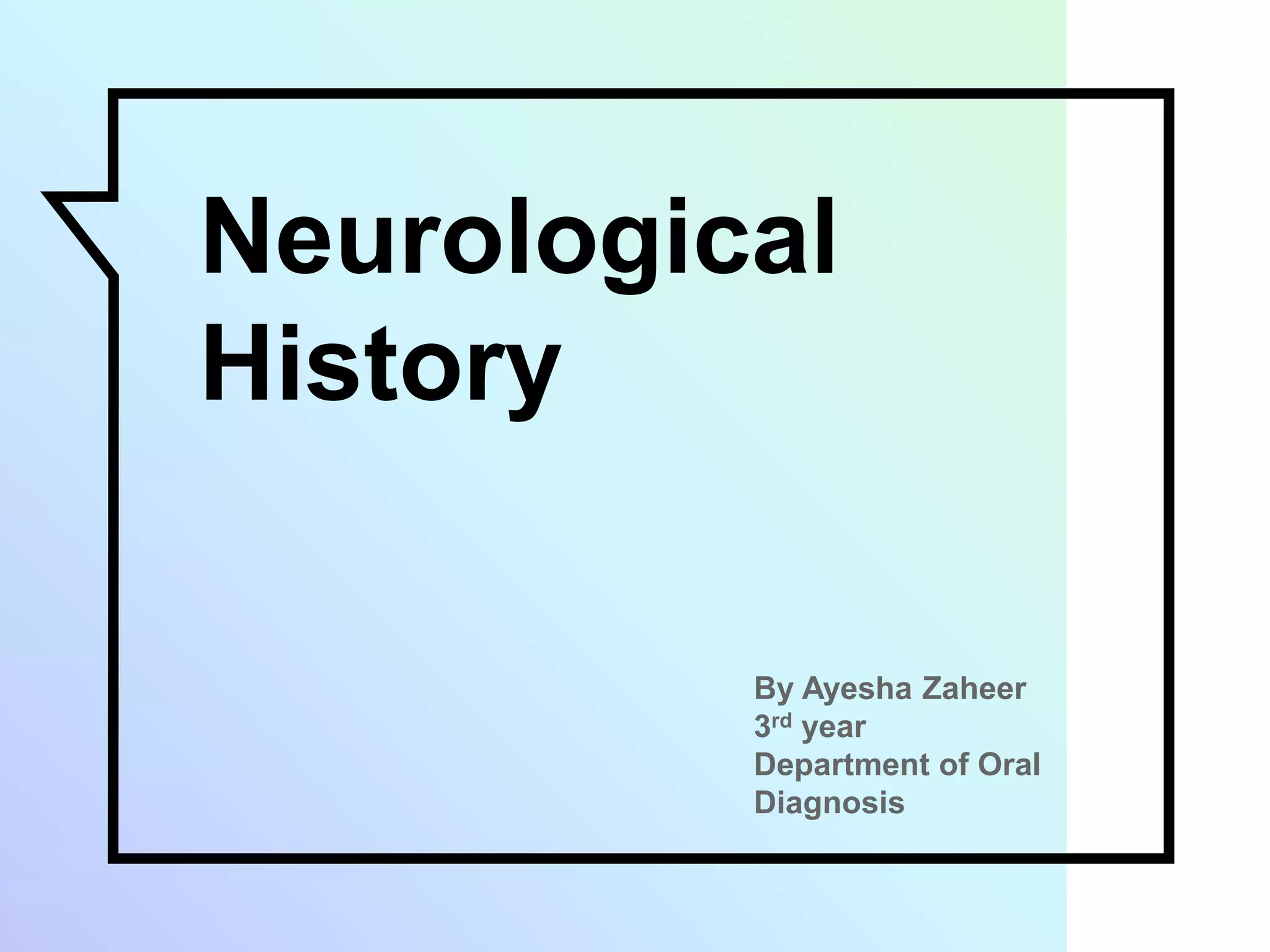 Neurological history on dental chair | PPTX