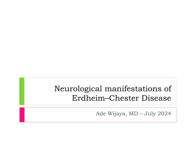 Neurological manifestations of Erdheim–Chester Disease.pptx