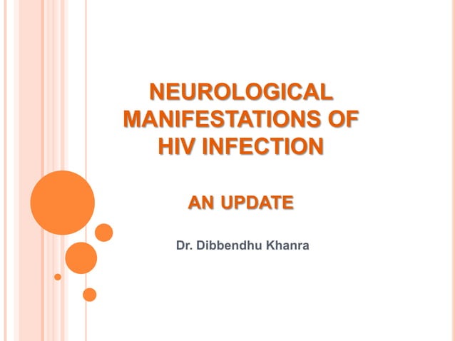 Neurological manifestations of HIV/AIDS 2012 | PPTX | Brain and Nervous ...