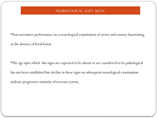 NEUROLOGICAL SOFT SIGNS IN PSYCHIATRY !! | PPTX