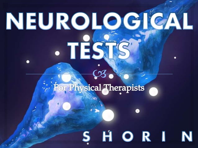 Neurological Tests For Physical Therapists Pptx
