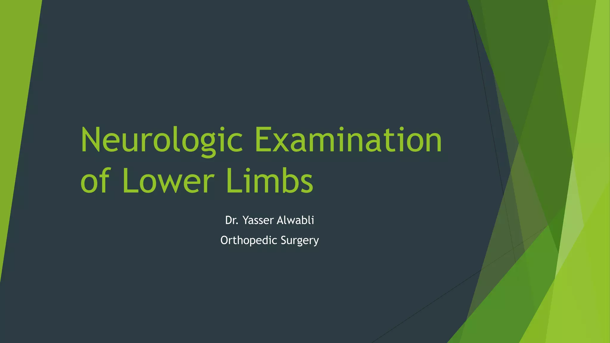 Neurologic examination of lower limbs | PPTX