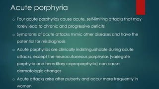 Neurologic manifestations in porphyria | PPTX