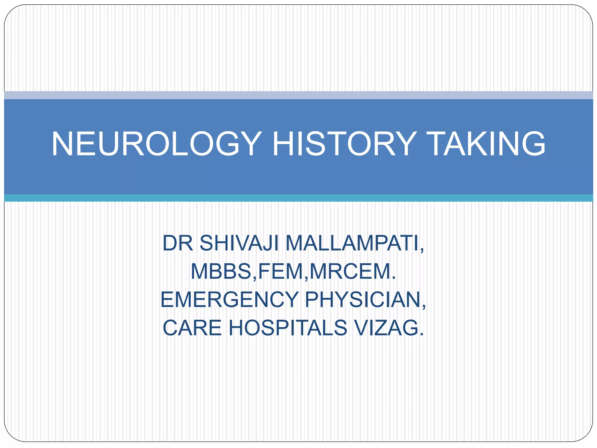 Neurology Histroy taking | PPTX