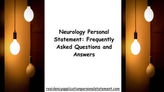 Neurology Personal Statement: Frequently Asked Questions and Answers | PPT