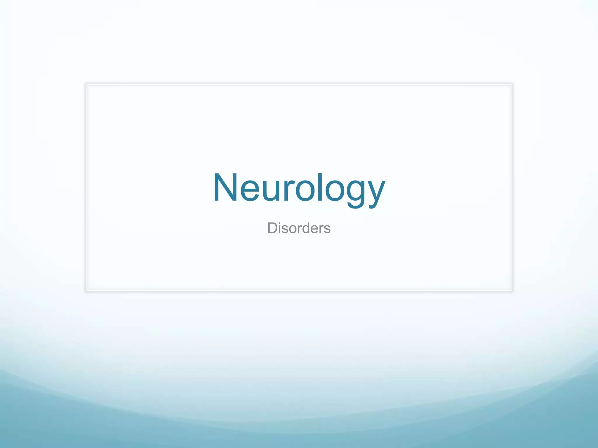 Neurology terms | PPTX | Brain and Nervous System Disorders | Diseases ...