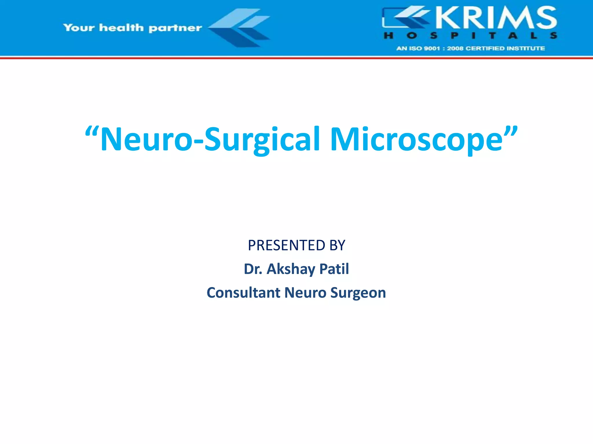 Neuro-Surgical Microscope | PPTX