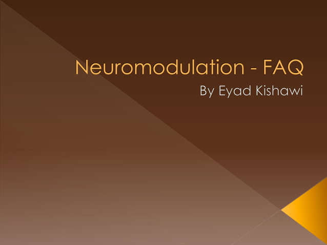 Neuromodulation - FAQ | PPT