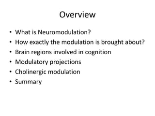 Neuromodulation in cognition | PPTX