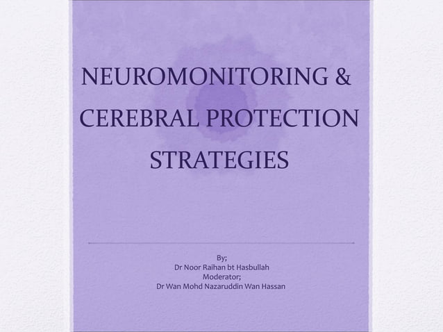 Neuromonitoring and Cerebral Protection Strategies | PPT | First Aid ...