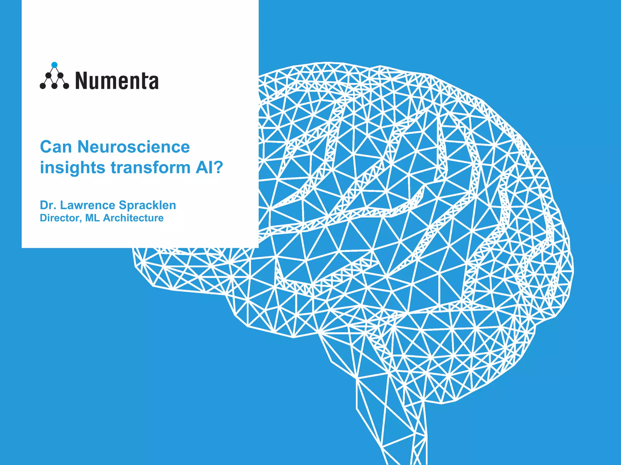 SBMT 2021: Can Neuroscience Insights Transform AI? - Lawrence Spracklen | PPT