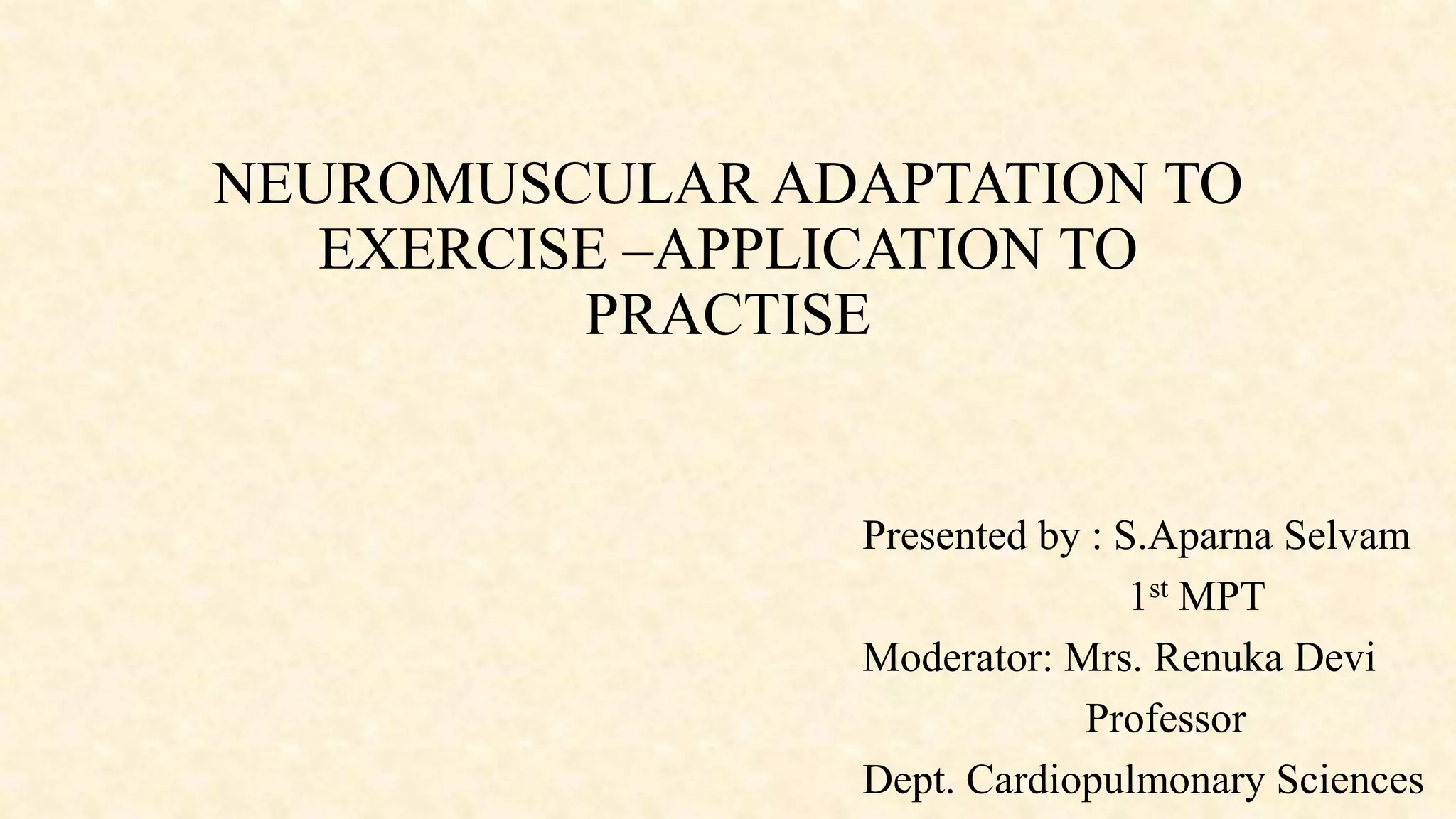 Neuromuscular adaptation to exercise –application to practise | PPTX
