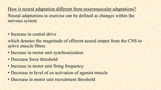 Neuromuscular adaptation to exercise –application to practise | PPTX
