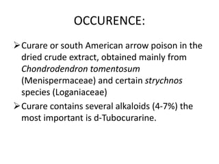 Neuromuscular blocking agents: Curare alkaloids | PPTX