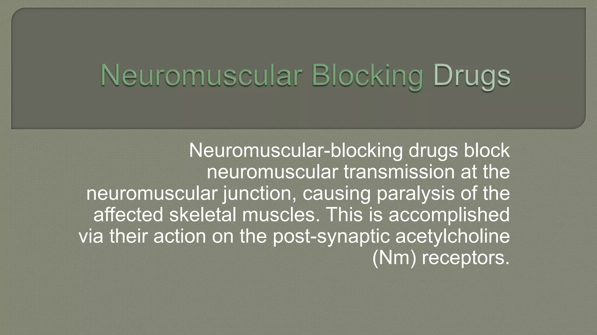 Neuromuscular blocking agents | PPT