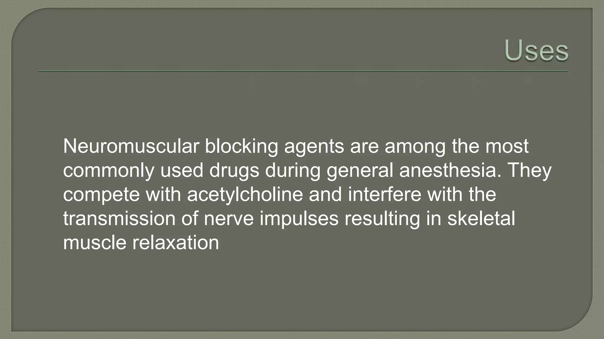 Neuromuscular blocking agents | PPTX