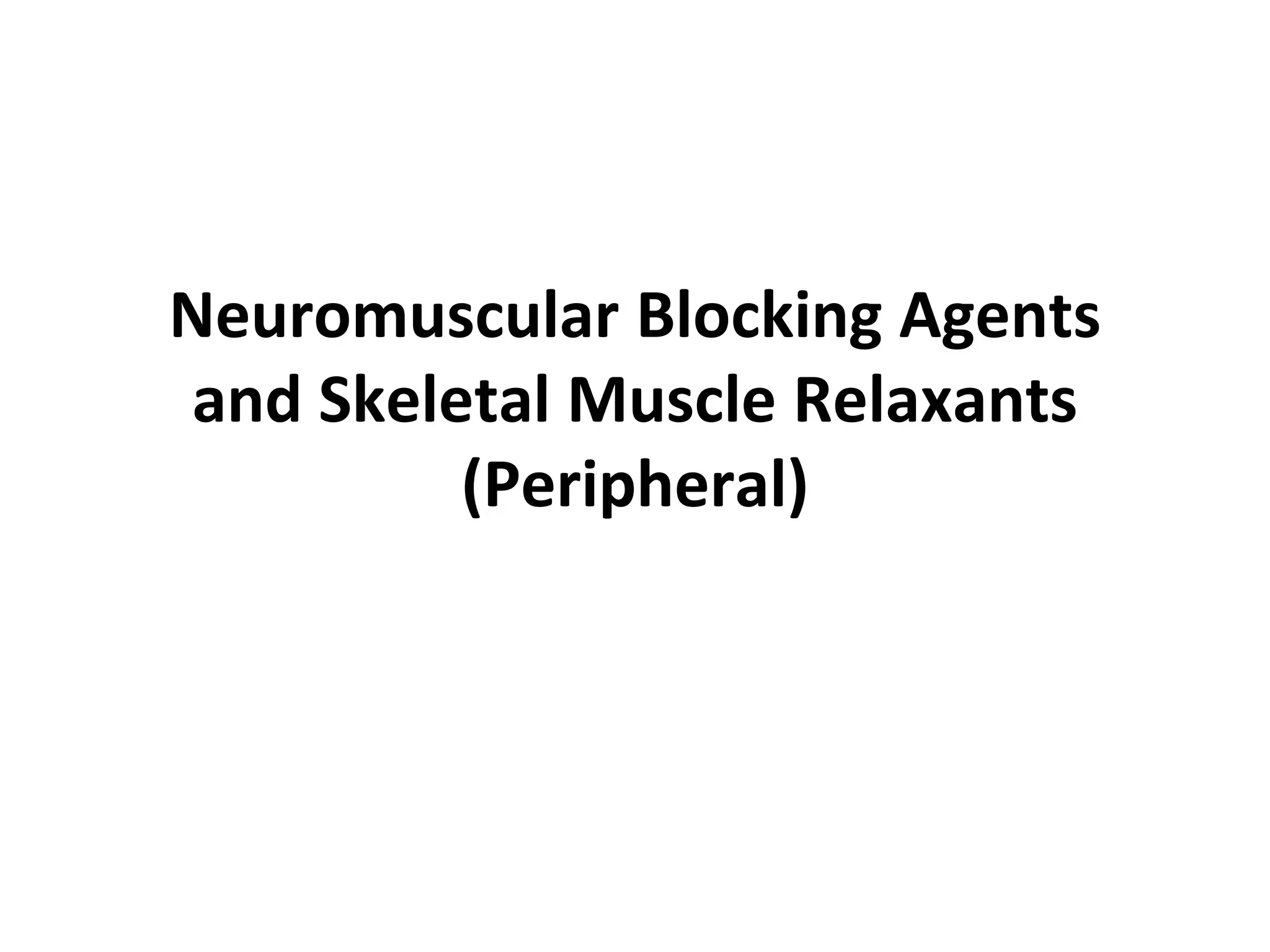 Neuromuscular Blocking Agents and Skeletal Muscle Relaxants (Peripheral ...
