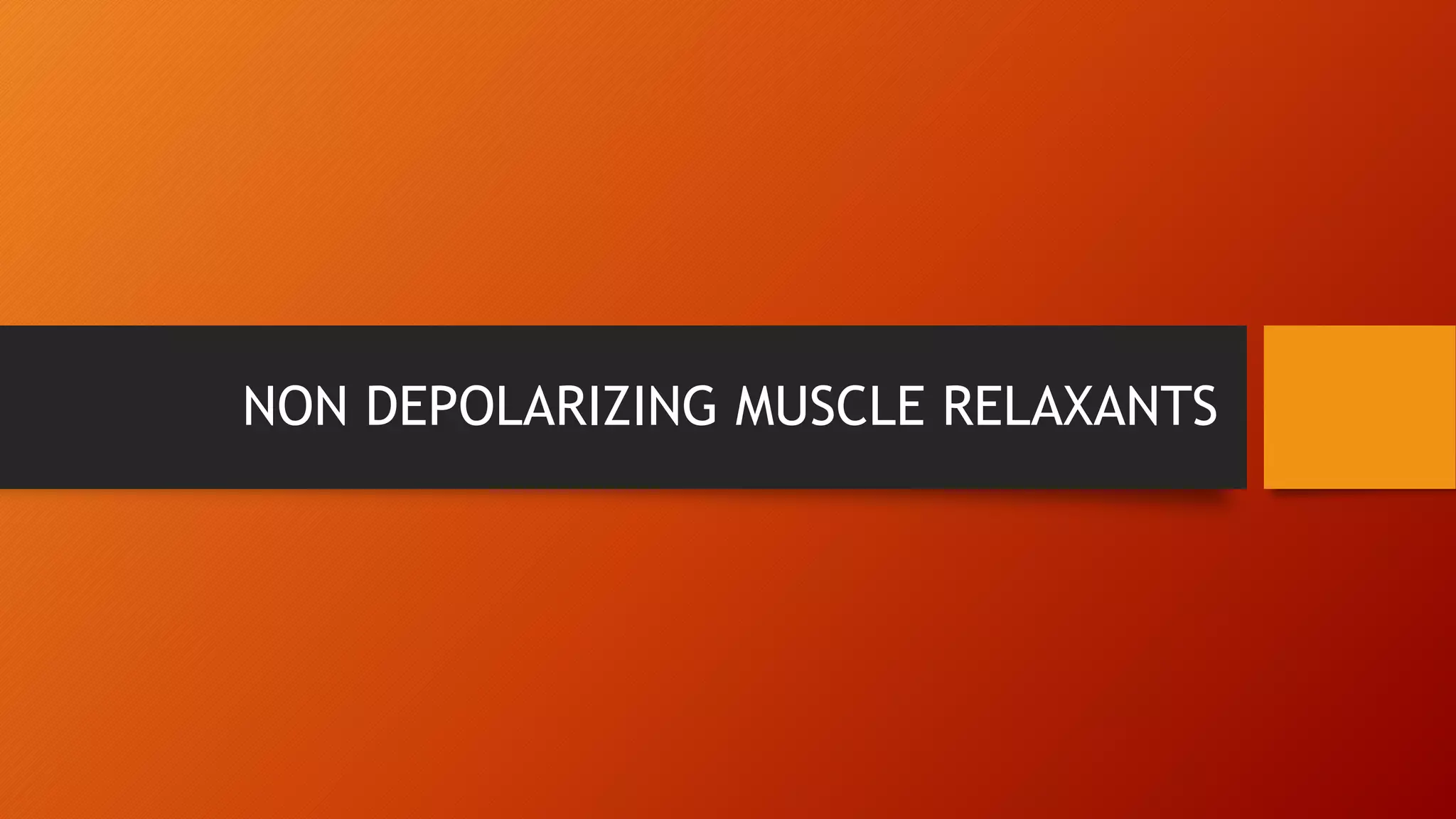 Neuromuscular blocking drugs | PPTX