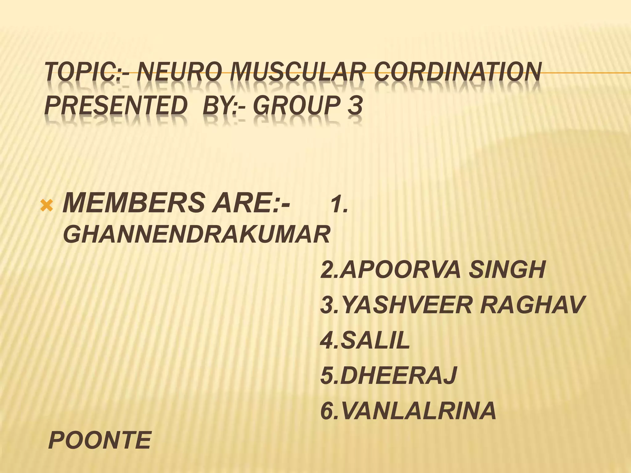 Neuro muscular cordination | PPTX