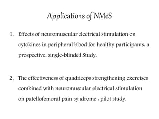 Neuromuscular electrical stimulation | PPTX